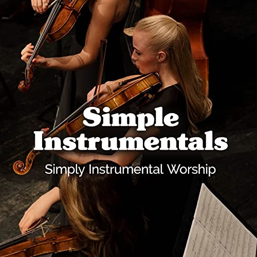Play Simple Instrumentals by Simply Instrumental Worship on Amazon ...