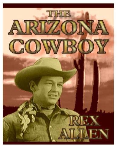 Amazon.com: Arizona Cowboy ~ Rex Allen : Rex Allen, Teala Loring ...