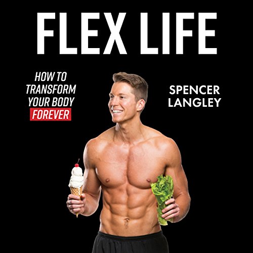 Amazon.com: Flex Life: How to Transform Your Body Forever (Audible ...
