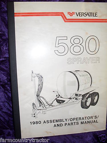 Versatile 580 Year 1980 Sprayer OEM OEM Owners OEM Parts Manual ...