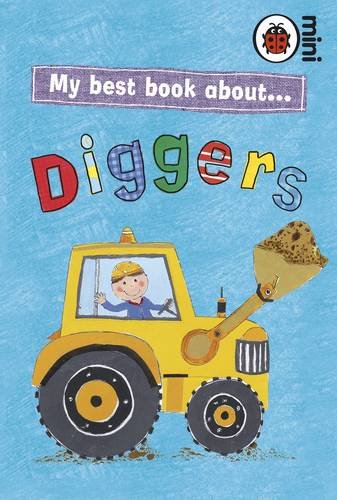 My Best Book About Diggers: Amazon.co.uk: Ladybird: 9781846469374: Books