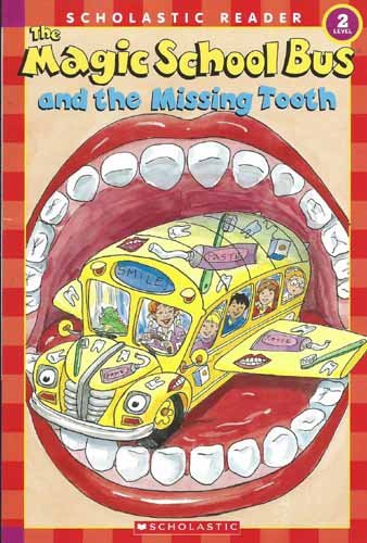 The Magic School Bus and the Missing Tooth (Scholastic Reader, Level 2 ...