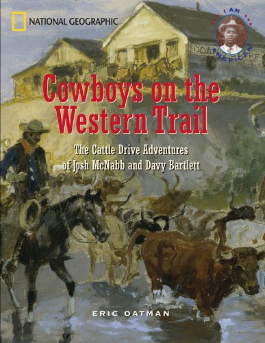 Cowboys On The Western Trail: The Cattle Drive Adventures Of Josh ...