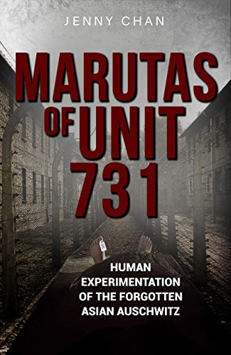 Amazon.com: Marutas of Unit 731: Human Experimentation of the Forgotten ...
