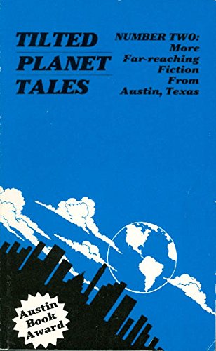 More Far-Reaching Fiction from Austin, Texas (Tilted Planet Tales, Book ...