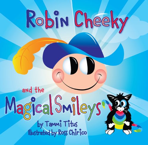 Robin Cheeky & the Magical Smileys: Amazon.co.uk: Titus, Tammi ...