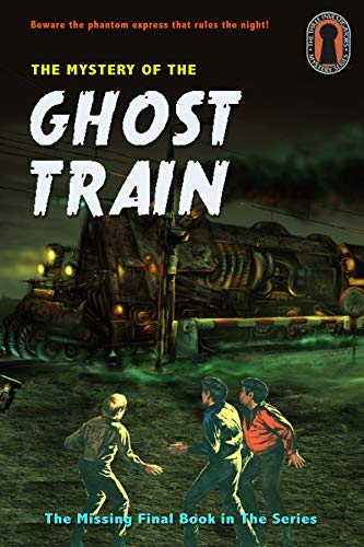 Amazon.com: The Mystery of the Ghost Train: A Three Investigators Novel ...