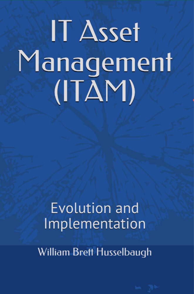 IT Asset Management (ITAM): Evolution and Implementation eBook ...
