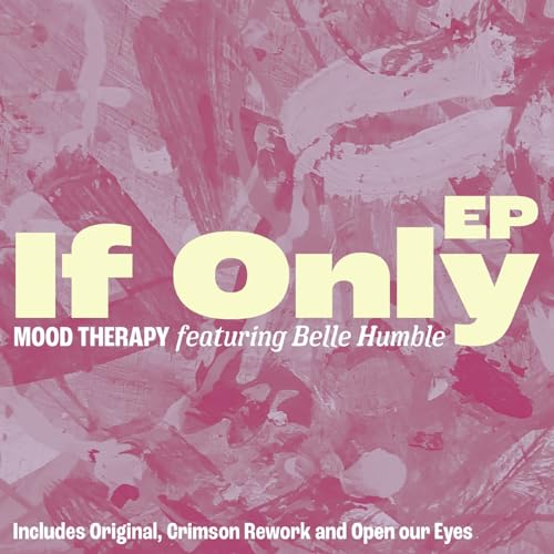 Play If Only by Mood Therapy, Belle Humble & Tekhedz on Amazon Music