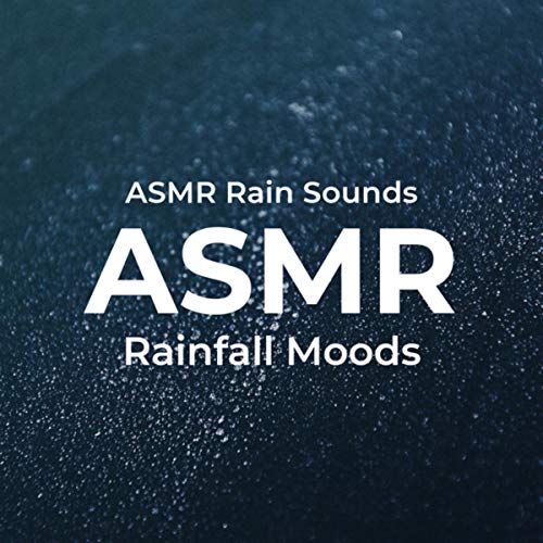 Amazon.co.jp: ASMR Rainfall Moods : ASMR Rain Sounds: Digital Music