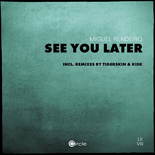 Amazon.com: See You Later : Miguel Rendeiro: Digital Music
