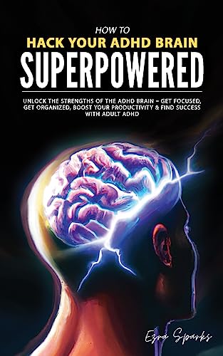 Amazon.com: Superpowered: How to Hack Your ADHD Brain: Unlock the ...