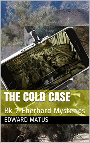 The Cold Case: Bk 7 Eberhard Mysteries (Eberhard Mysteries Series ...