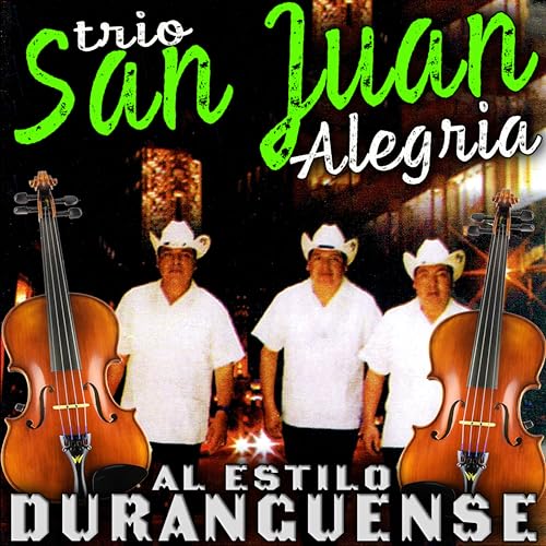 Reproducir Al Estilo Duranguense de Trio San Juan Alegría en Amazon Music