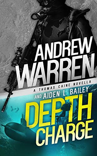 Depth Charge (Caine: Rapid Fire Book 2) - Kindle edition by Warren ...