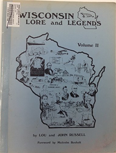 Wisconsin Lore and Legends, Volume II: Lou Russell, John Russell ...