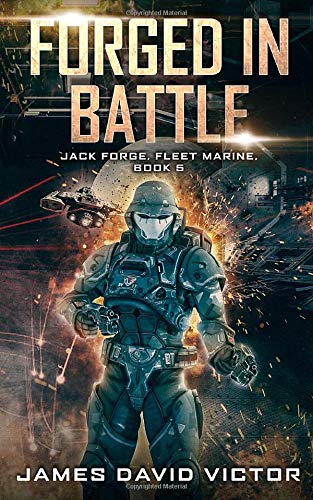 Amazon.com: Forged in Battle (Jack Forge, Fleet Marine): 9781983294730 ...