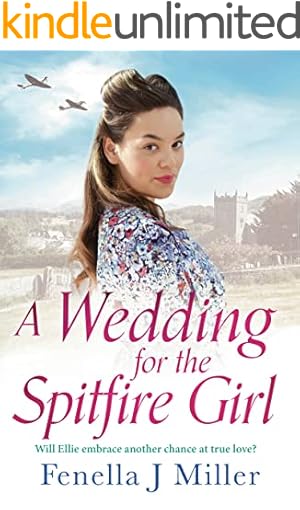 Amazon.com: The Spitfire Girl in the Skies: A heartwarming and romantic WW2 saga eBook : Miller ...