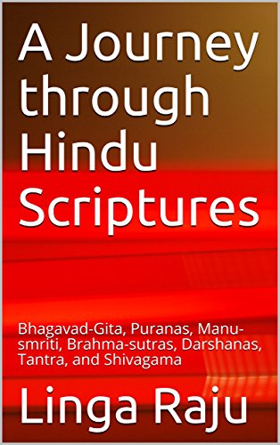 A Journey through Hindu Scriptures: Bhagavad-Gita, Puranas, Manu-smriti ...