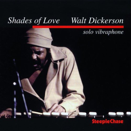 Play Shades Of Love by Walt Dickerson on Amazon Music