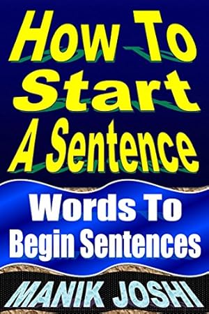 How to Start a Sentence: Words to Begin Sentences (English Daily Use ...