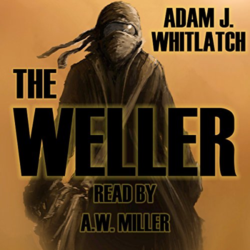 Amazon.com: The Weller (Audible Audio Edition): Adam J. Whitlatch, A.W ...