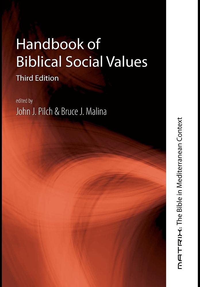 Handbook of Biblical Social Values (Matrix: The Bible in Mediterranean ...