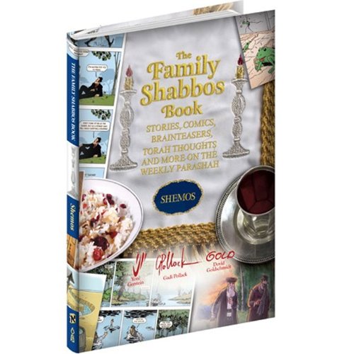 The Family Shabbos Book, Shemos (Complete in One Volume): Gold, Yoni ...