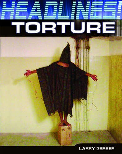 Torture (Headlines!): Gerber, Larry: 9781448812912: Amazon.com: Books