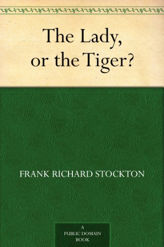 The Lady, or the Tiger? - Kindle edition by Stockton, Frank Richard ...