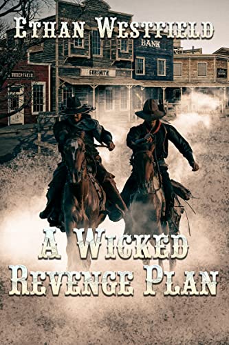 A Wicked Revenge Plan: A Historical Western Adventure Book - Kindle ...