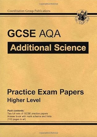 GCSE Additional Science AQA Practice Exam Papers (Higher Level) : CGP ...