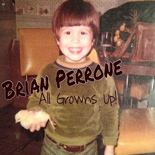 Amazon.com: All Growns Up! : Brian Perrone: Digital Music