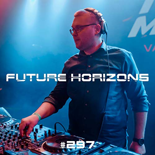 Amazon MusicでTycoos Future Horizons RadioのFuture Horizons 297を再生する