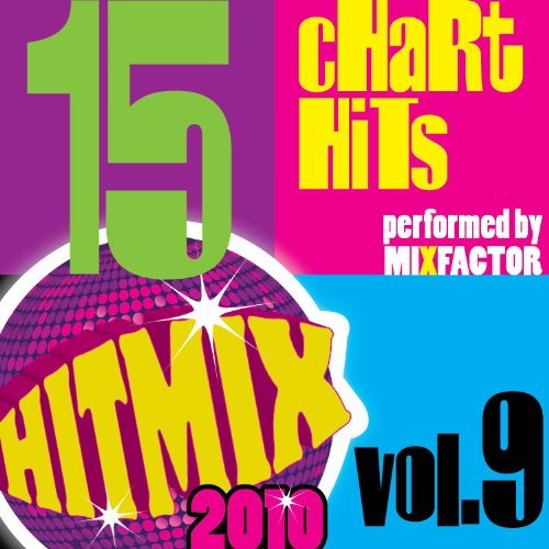 Play Hit Mix 2010 Vol. 9 - 15 Chart Hits by Mix Factor on Amazon Music