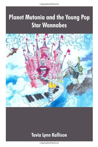 Planet Mutonia and the Young Pop Star Wannabes: Tavia Kallison ...
