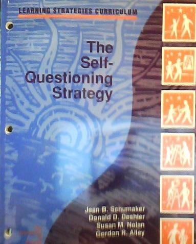 The Self-Questioning Strategy *Learning Strategies Curriculum: Jean B ...