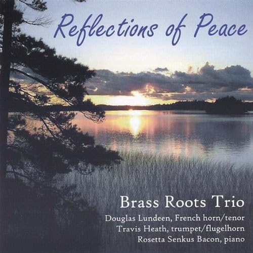 Brass Roots, Brass Roots Trio - Reflections of Peace - Amazon.com Music