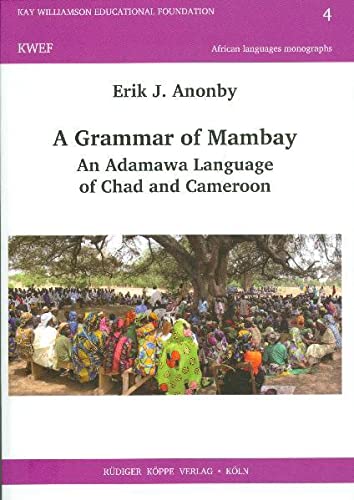 A Grammar of Mambay An Adamawa Language of Chad and Cameroon (Kay ...