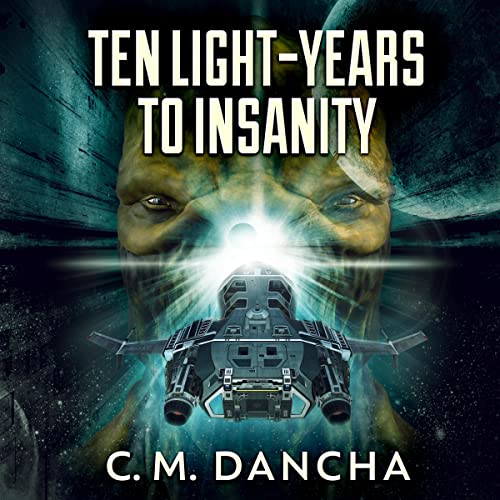 Amazon.com: Ten Light-Years to Insanity: How an Alien and Earthling ...