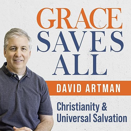 Amazon.com: Grace Saves All: Christianity and Universal Salvation ...