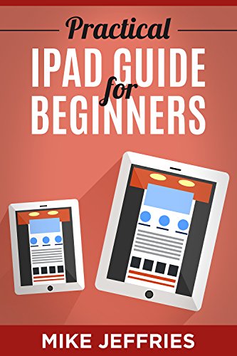 Amazon.com: Practical iPad Guide For Beginners (For iPad / iPad Air ...