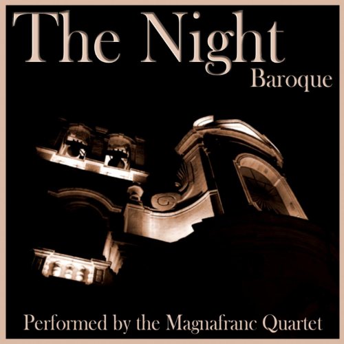 Amazon.com: The Night Baroque : The Magnafranc Quartet: Digital Music