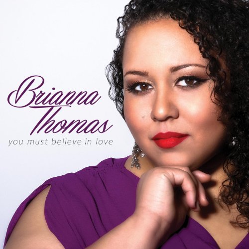 Amazon.com: You Must Believe in Love : Brianna Thomas: Digital Music