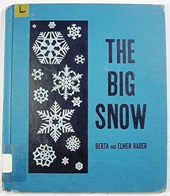 The Big Snow: Berta Hader, Elmer Hader: Amazon.com: Books