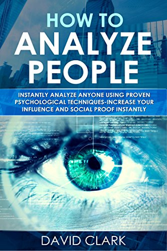 How to Analyze People: The Complete Guide to Human Psychology, Body ...