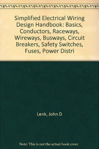 Simplified Electrical Wiring Design Handbook: Basics, Conductors ...