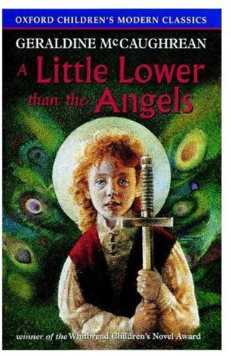 A Little Lower Than the Angels (Oxford Children's Modern Classics ...