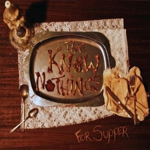 Amazon MusicでThe Know NothingsのFor Supperを再生する