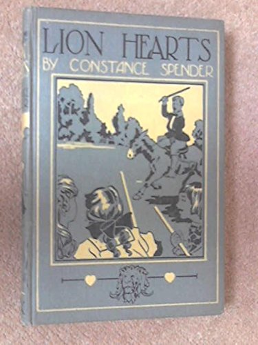 Lion Hearts: Constance Spender: Amazon.com: Books